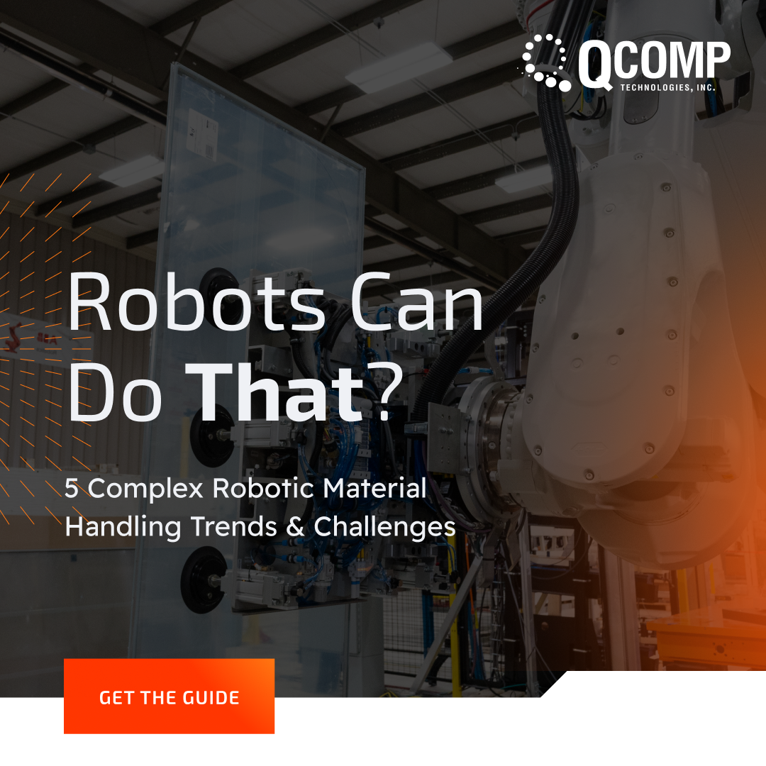 Robotic Material Handling – Robotic Trends | QComp Technologies